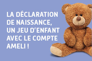 La déclaration de naissance depuis le compte ameli - Caisse Primaire d ...