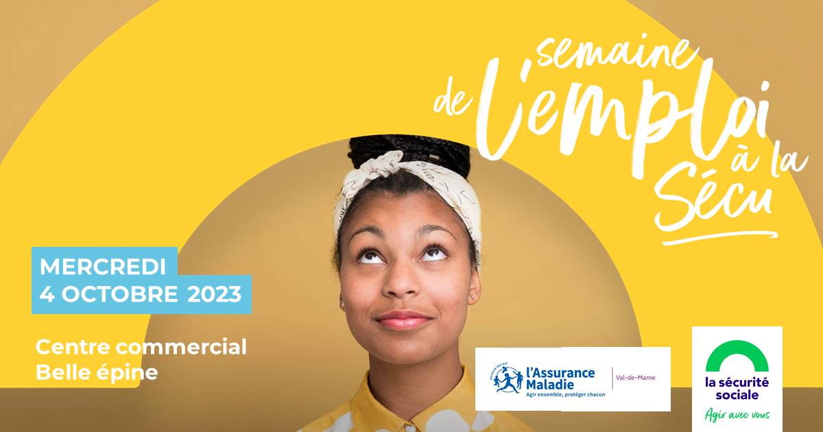 « Semaine de l’emploi » à la Sécu : la CPAM du Val-de-Marne organise un ...